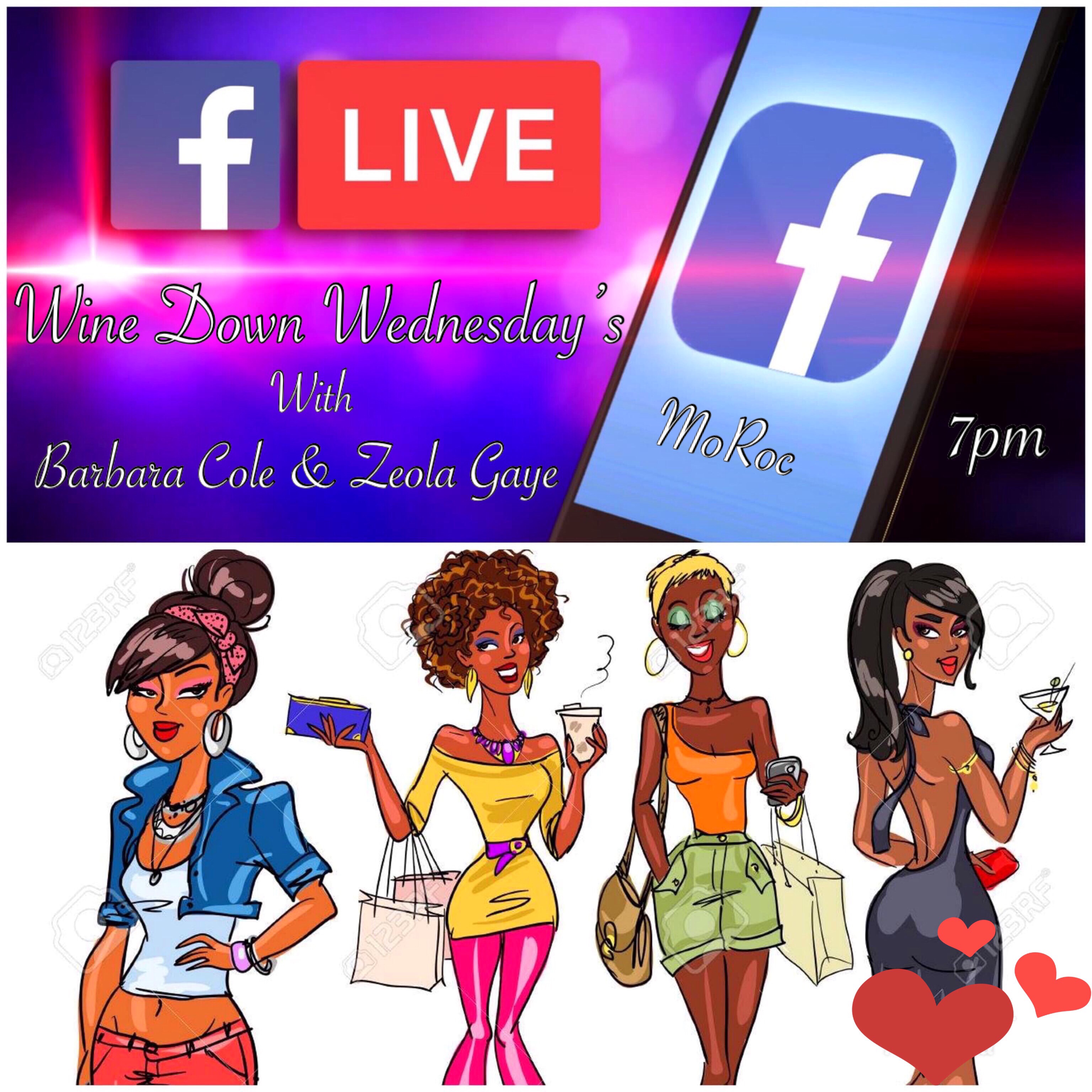 Wine Down Wednesday’s with Barbara Cole and Zeola Gaye on Facebook LIVE ...
