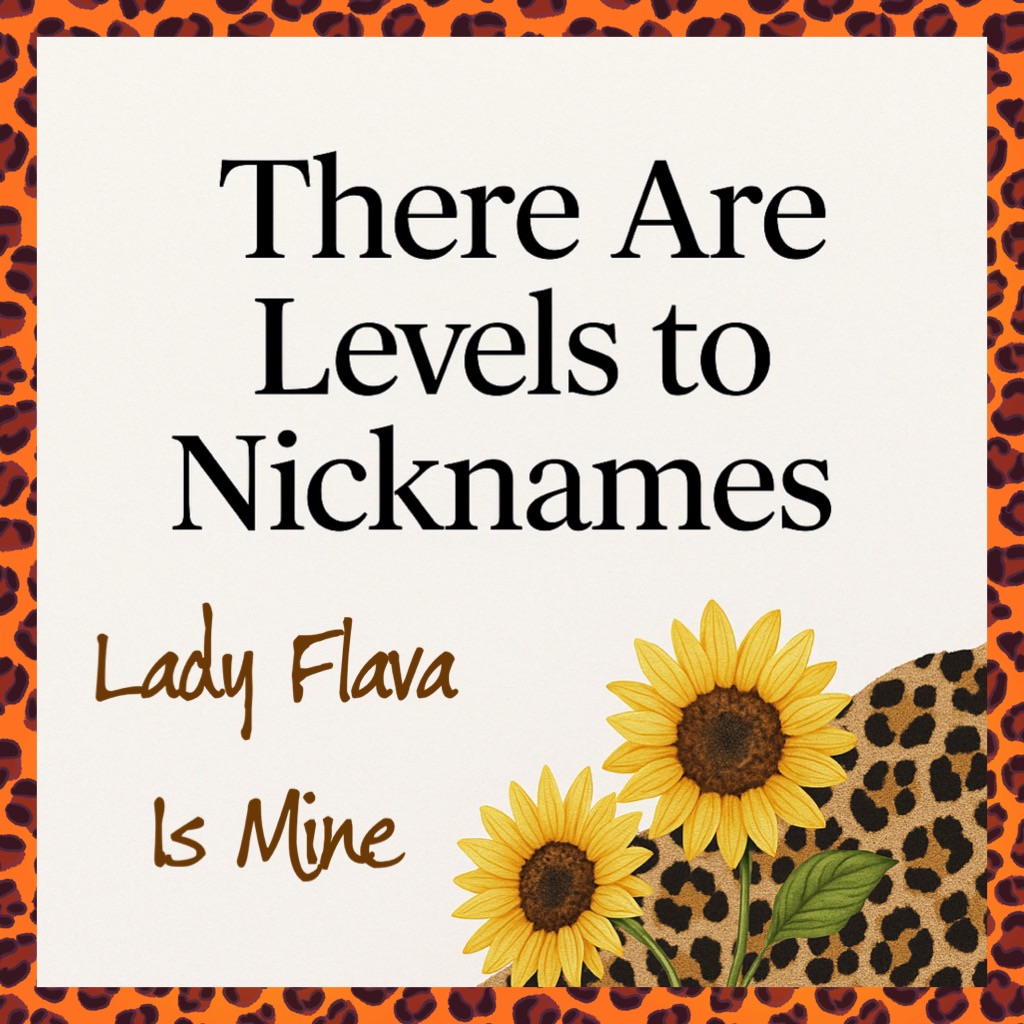 Blog Challenge|My Nickname aka Lady Flava – Lady Flava News