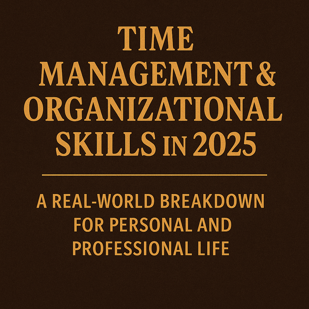 Life|** Time Management & Organizational Skills in 2025 – Lady Flava News