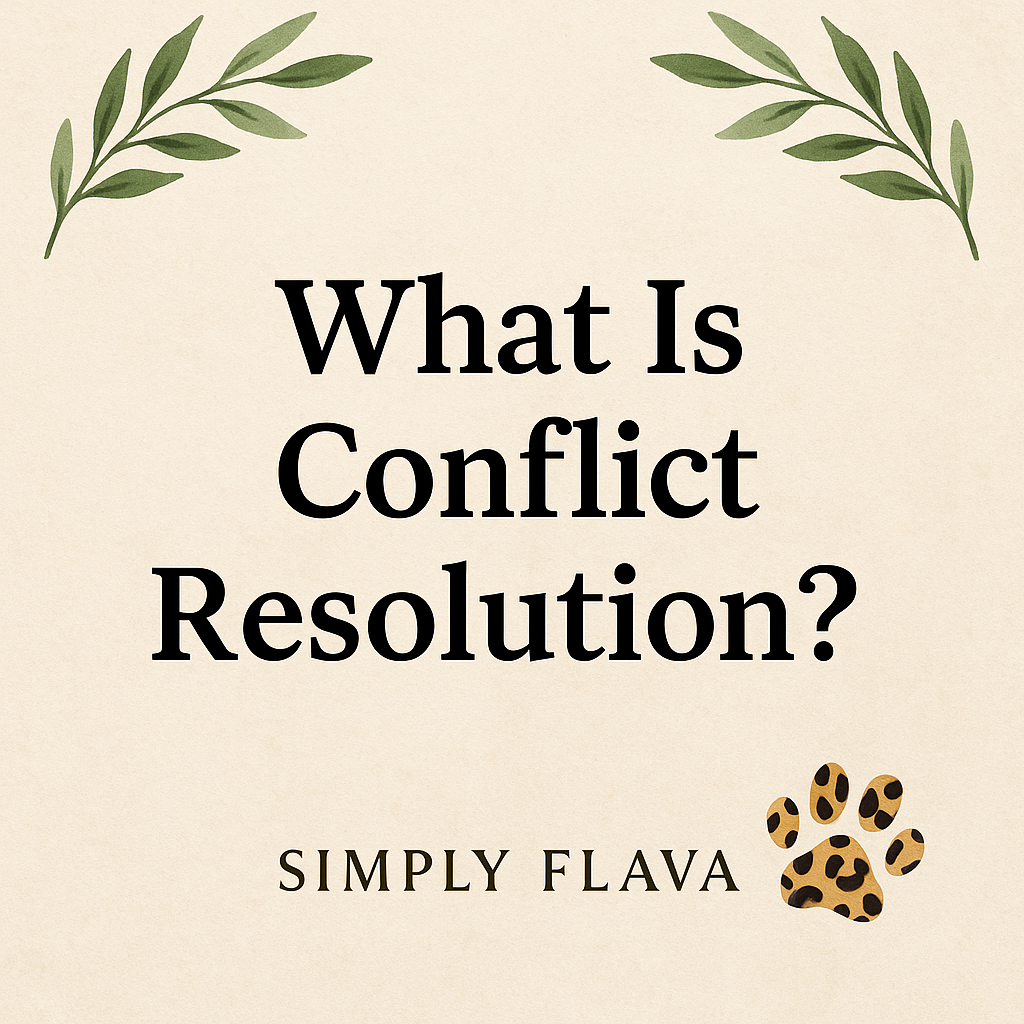 Life|Conflict Resolution – Lady Flava News