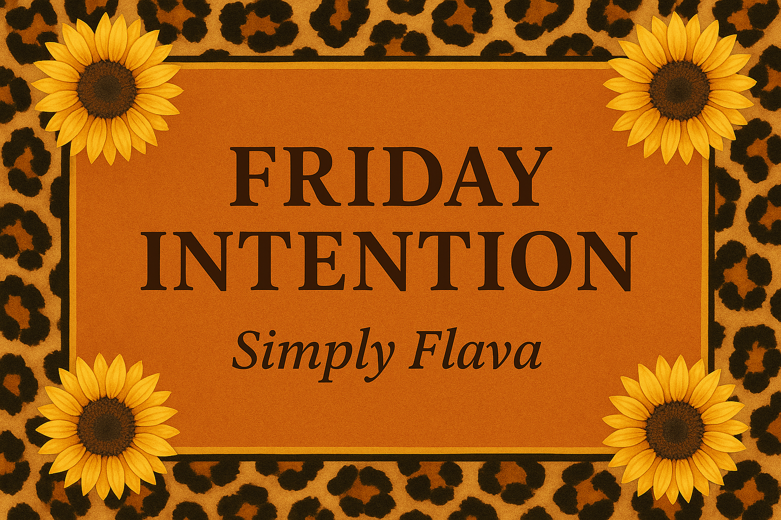 Life|Friday Intention – Lady Flava News
